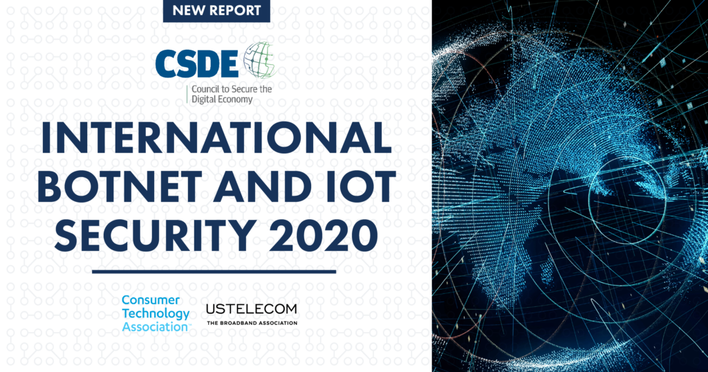 CSDE International Botnet and IoT Security Guide 2020 – USTelecom CSDE International Botnet and IoT Security Guide 2020 – USTelecom